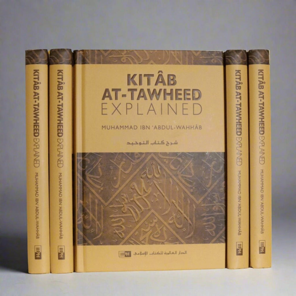 Kitab At-Tawheed Explained | Muhammad Ibn 'Abdul-Wahhab - The Islamic Book Cafe LLC