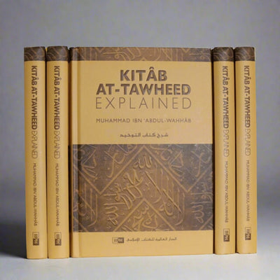 Kitab At-Tawheed Explained | Muhammad Ibn 'Abdul-Wahhab - The Islamic Book Cafe LLC