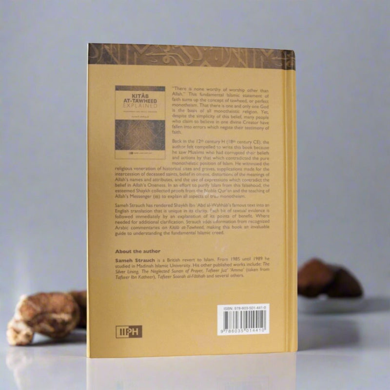 Kitab At-Tawheed Explained | Muhammad Ibn 'Abdul-Wahhab - The Islamic Book Cafe LLC
