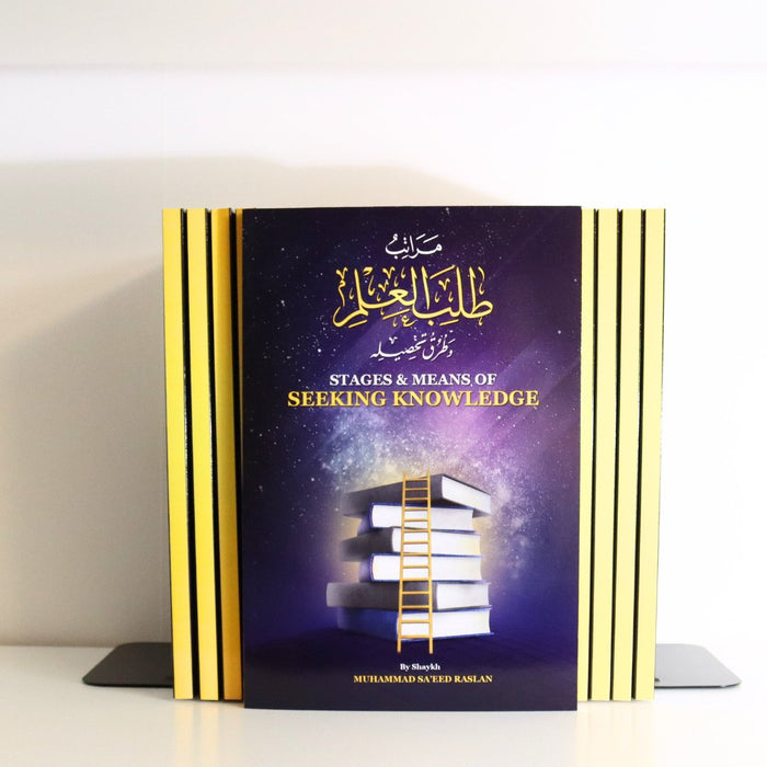 Stages & Means of Seeking Knowledge By Shaykh Muhammad Sa'eed Raslan ...